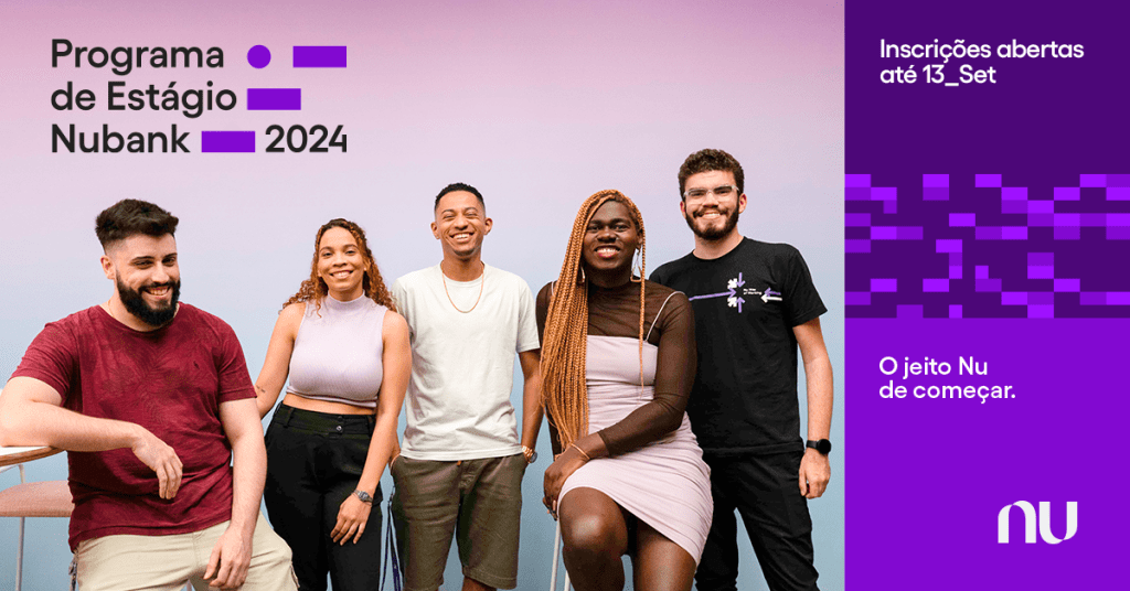 Nubank opens registrations for its 2024 Internship Program - Nu International